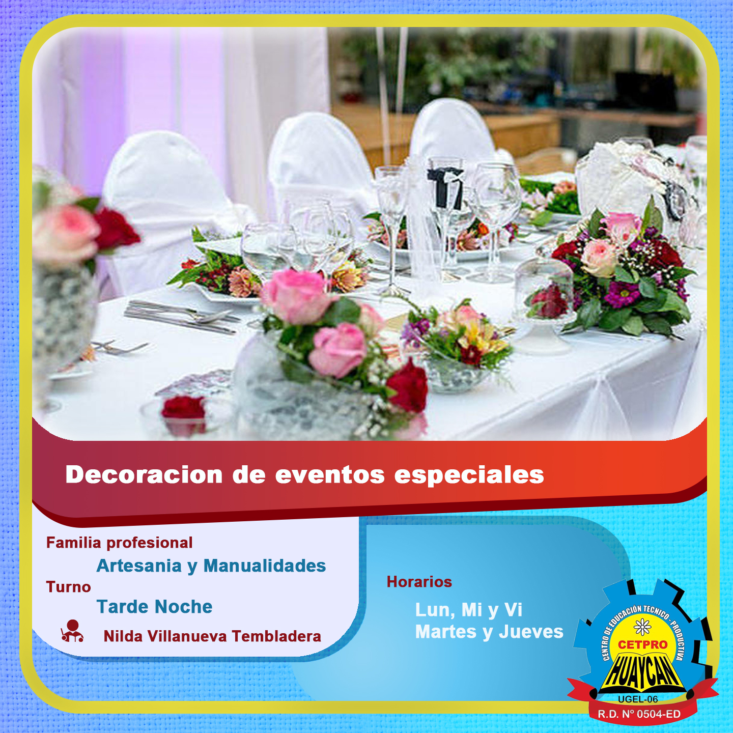 Aprende Decoración de eventos especiales – Cetpro Huaycan